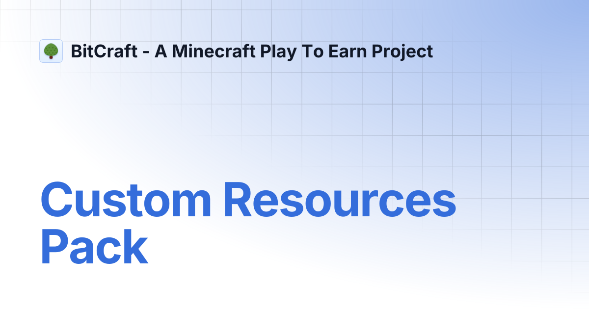 Custom Resources Pack | BitCraft - A Minecraft Play To Earn Project